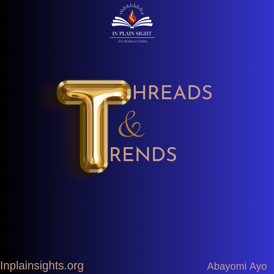 Threads and Trends – In Plain Sight