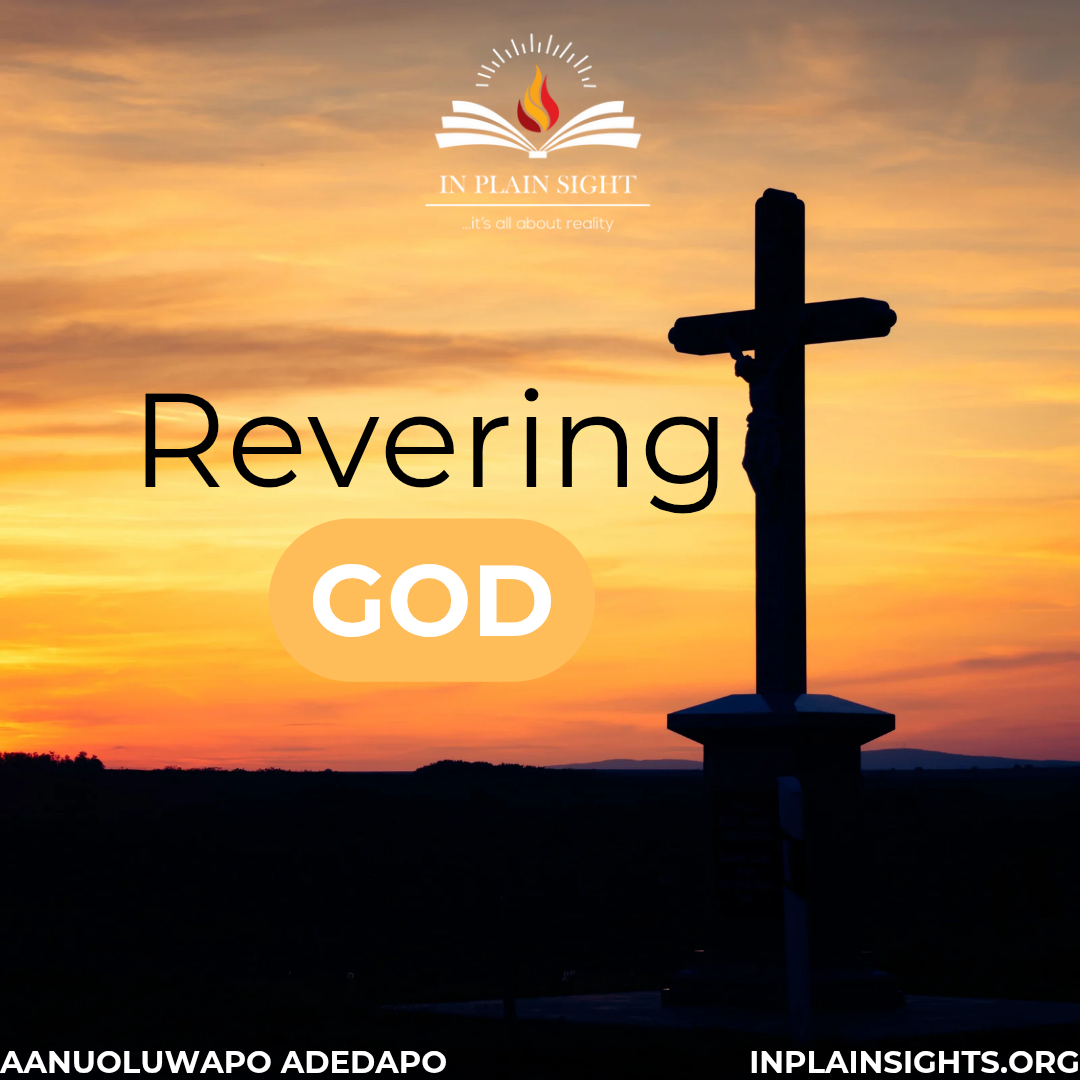 Revering God. – In Plain Sight